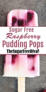 Sugar Free Raspberry Pudding Pops - THE SUGAR FREE DIVA