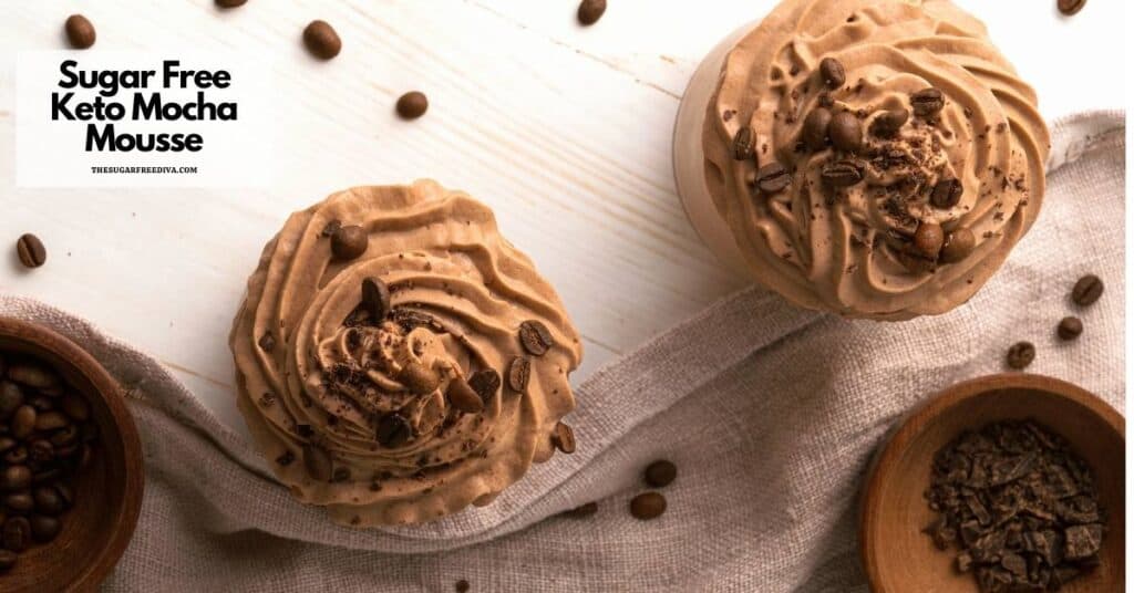 Sugar Free Keto Mocha Mousse - THE SUGAR FREE DIVA
